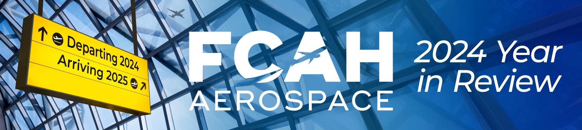 2024 Recap: FCAH Aerospace’s Journey of Expansion and Excellence